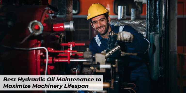 Best Hydraulic Oil Maintenance to Maximize Machinery Lifespan
